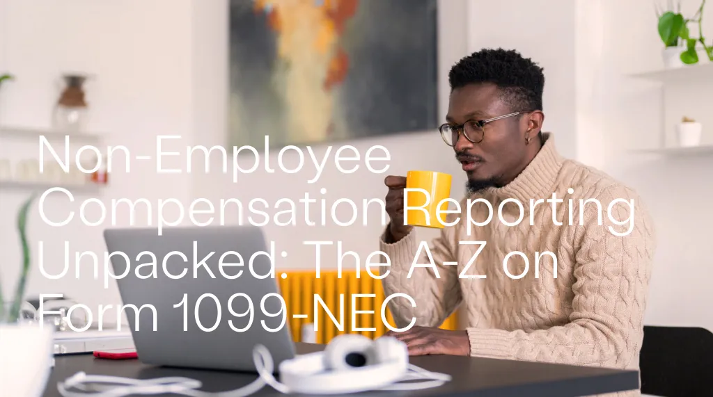 Digits - Non-Employee Compensation Reporting Unpacked: The A-Z on Form ...
